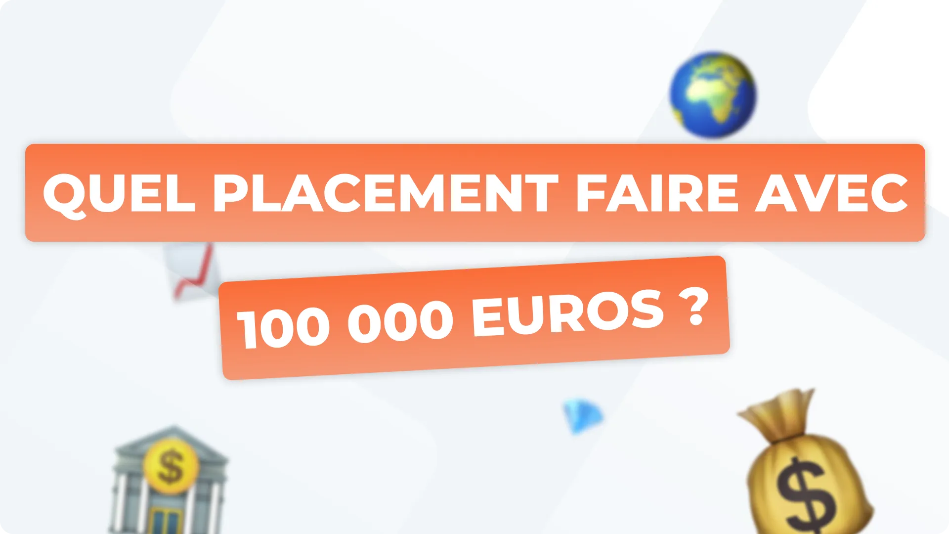 Quel placement pour 100 000 euros en 2025